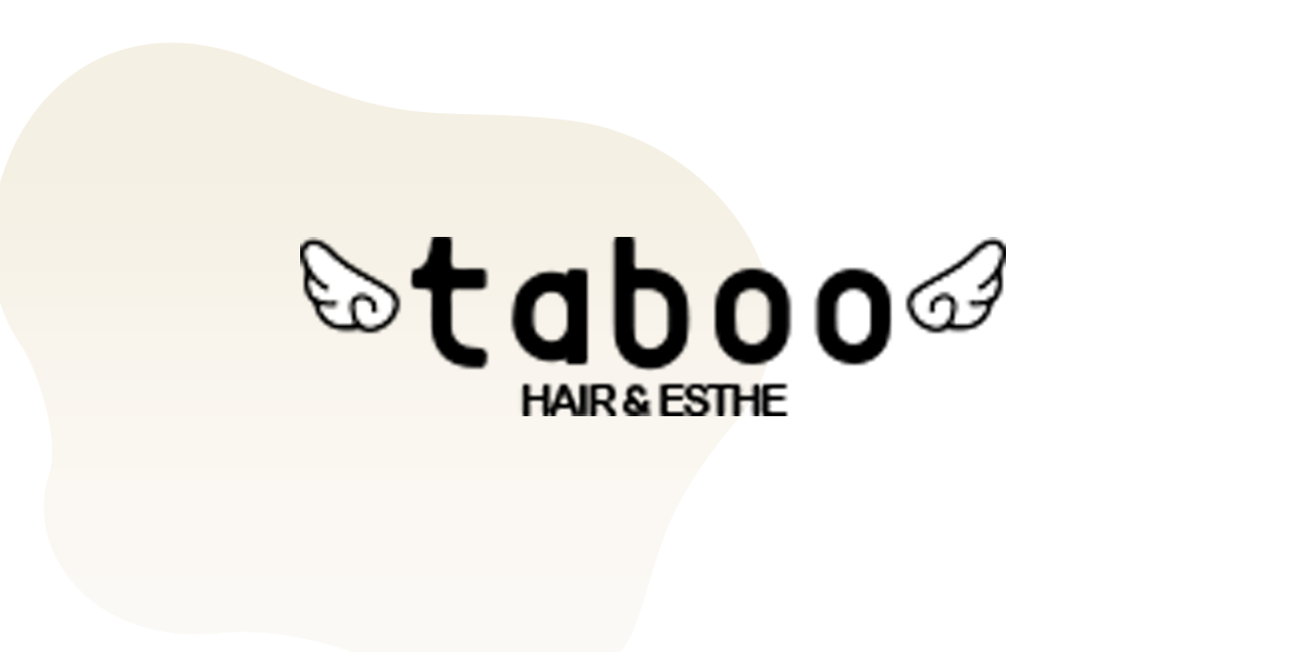 taboo hair&esthe｜新潟県中央区｜美容室